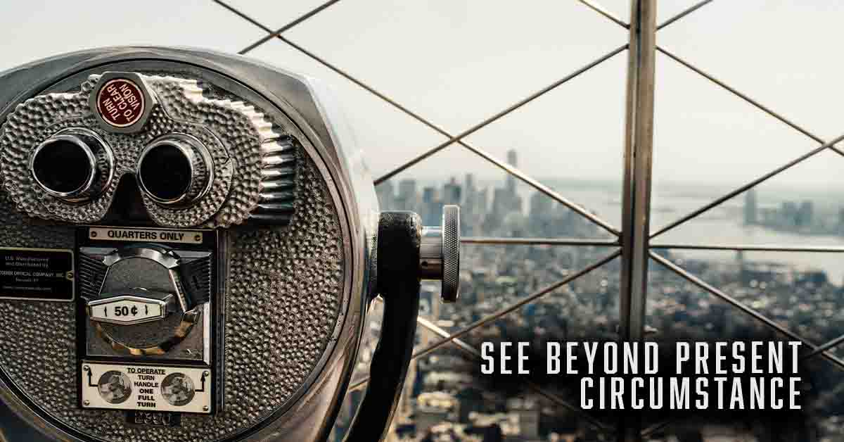 See Beyond Present Circumstance - Vince Miller | Resolute